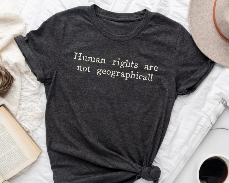 Human Rights T-shirt: Social Justice Activist Tee, Human Rights Are Not ...