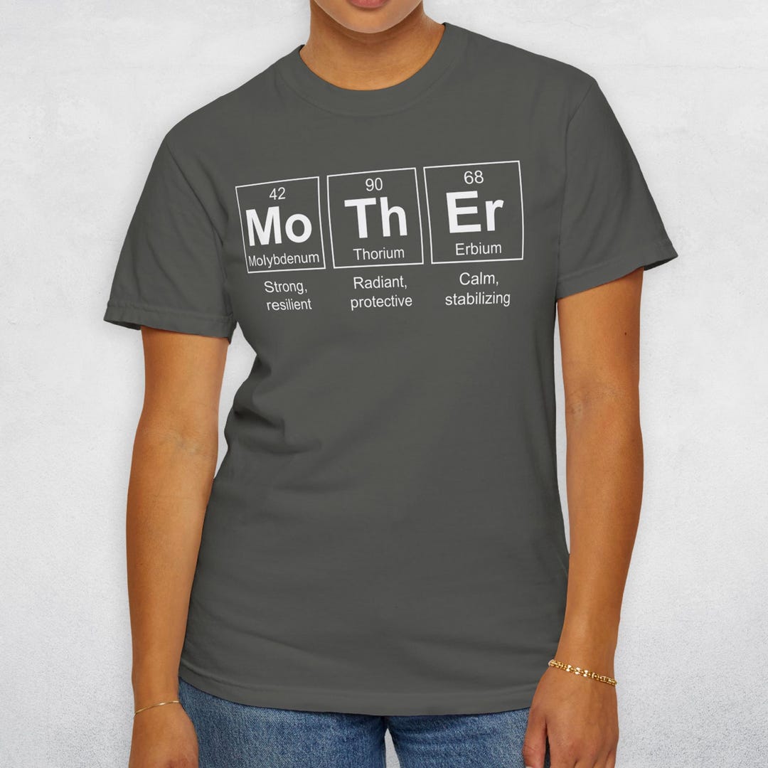 Comfort Colors® Mother Periodic Table Shirt Chemistry Elements Tee ...