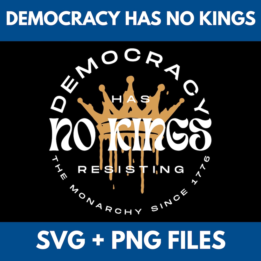 Democracy Has No Kings Clipart | Resisting Monarchy Since 1776 (digital ...