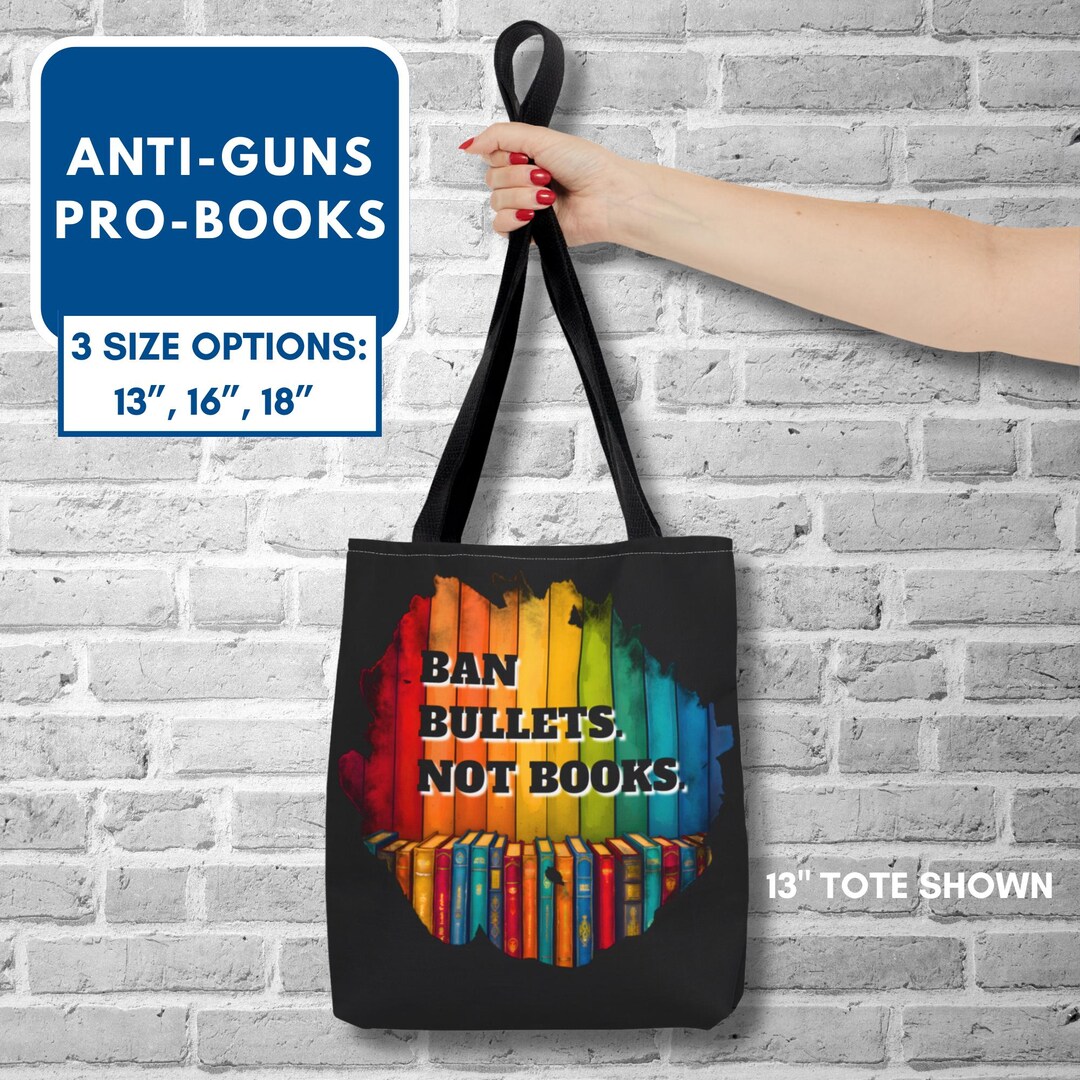 Ban Bullets Not Books Tote | Anti Guns Anti NRA Rainbow Bookshelf ...