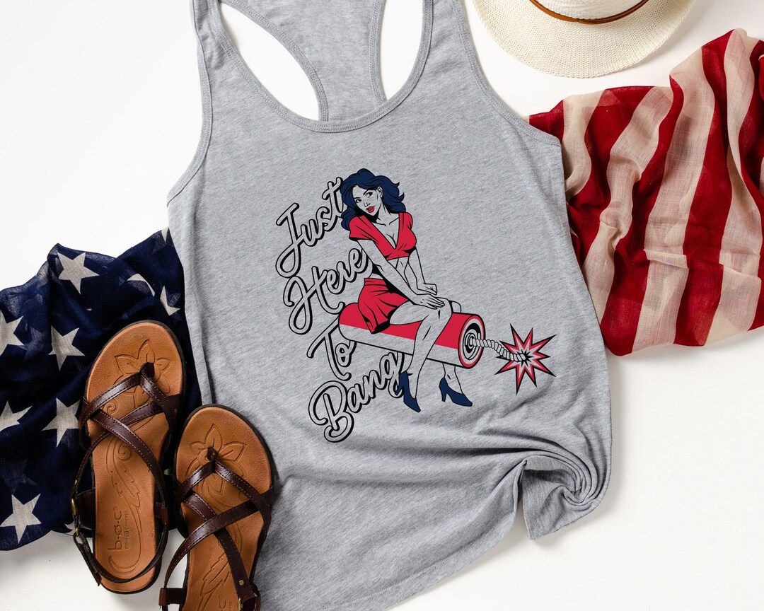 Retro Pinup Just Here to Bang Patriotic Tank Top for 4th of July ...