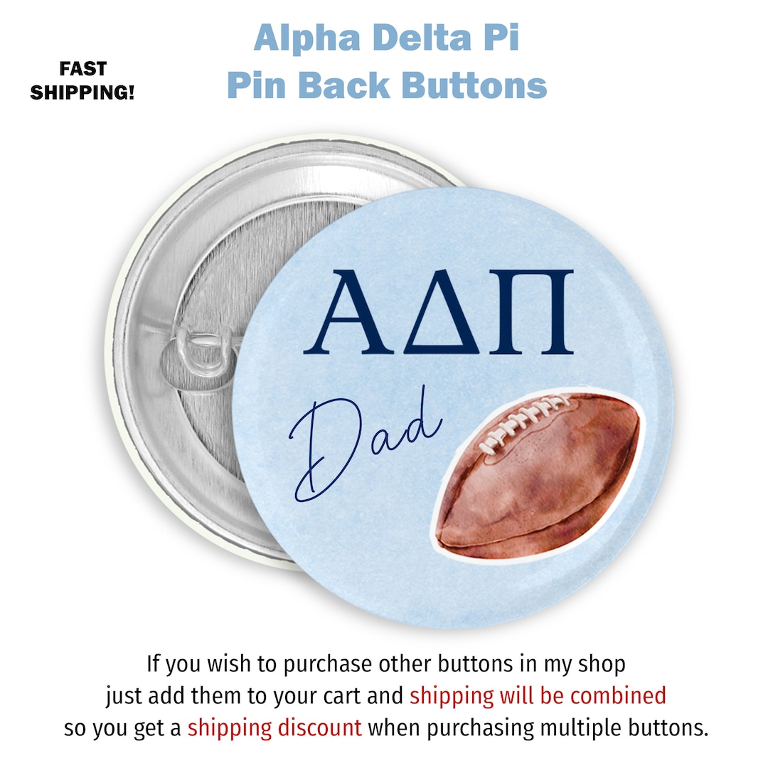 Alpha Delta Pi Pin-back Button ADPI Sorority Game Day Button ADPI Dad ...