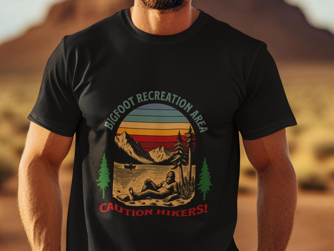 Bigfoot Recreation Area Caution Hikers T-shirt - Outdoor Nature Adventure Tee, Funny Sasquatch ...