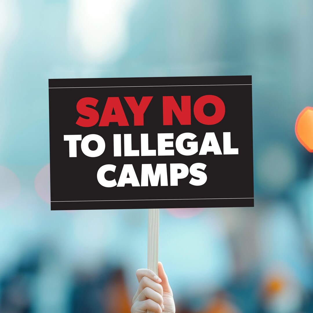 Say No to Illegal Camps | Printable | Large 17x11 and 24x18 | Protest ...