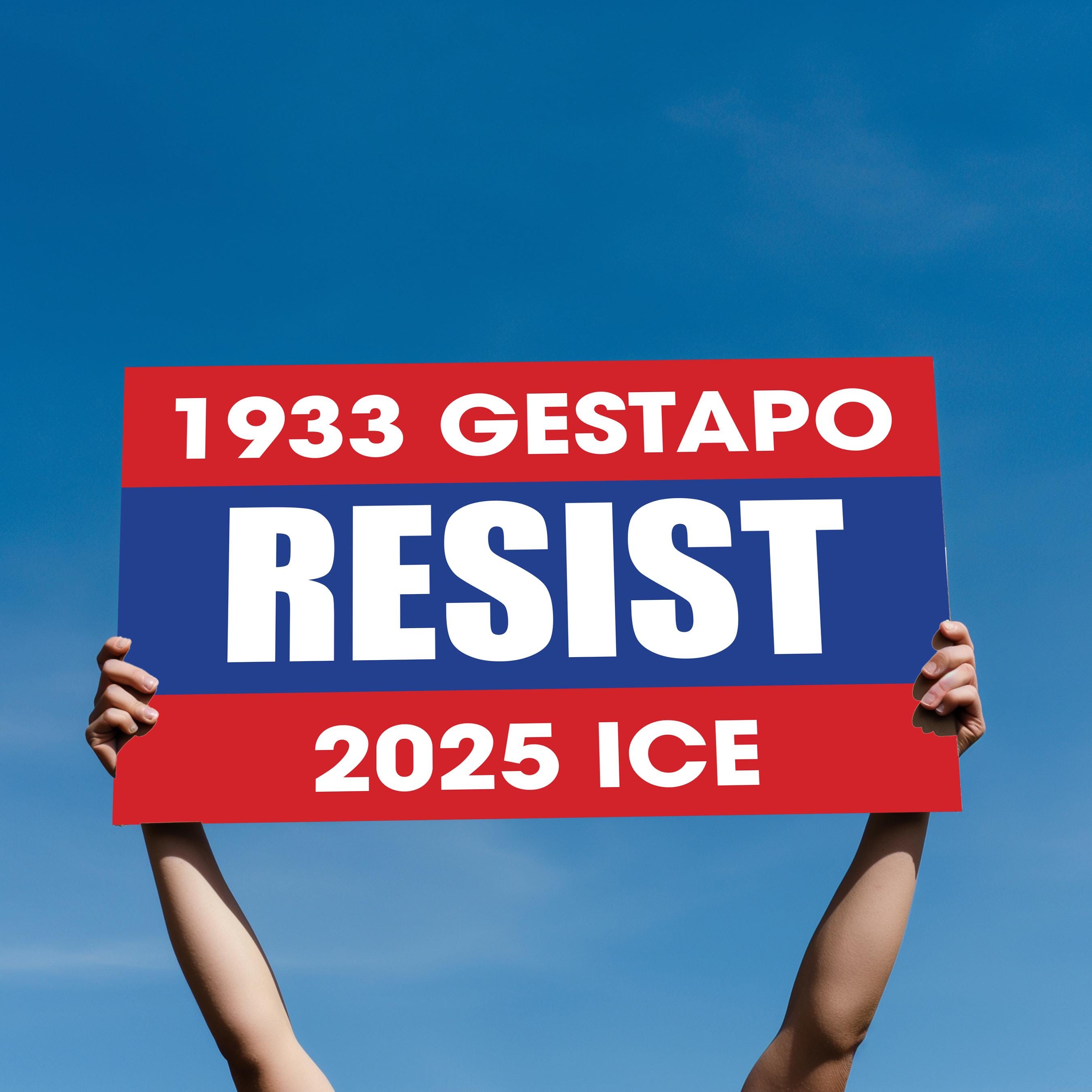 1933 Gestapo RESIST 2025 ICE | Printable | Large 17x11 and 24x18 ...