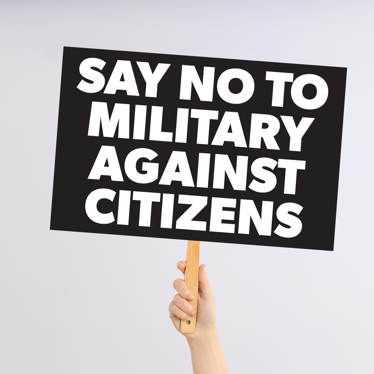 Say No to Military Against Citizens | Printable | Large 17x11 and 24x18 ...