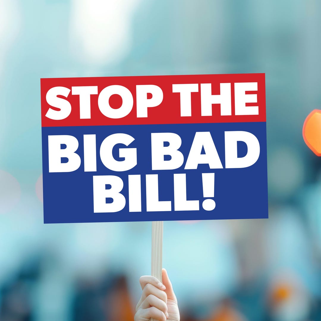 Stop the Big Bad Bill! | 17x11 Printable Protest Sign | Great Protest ...