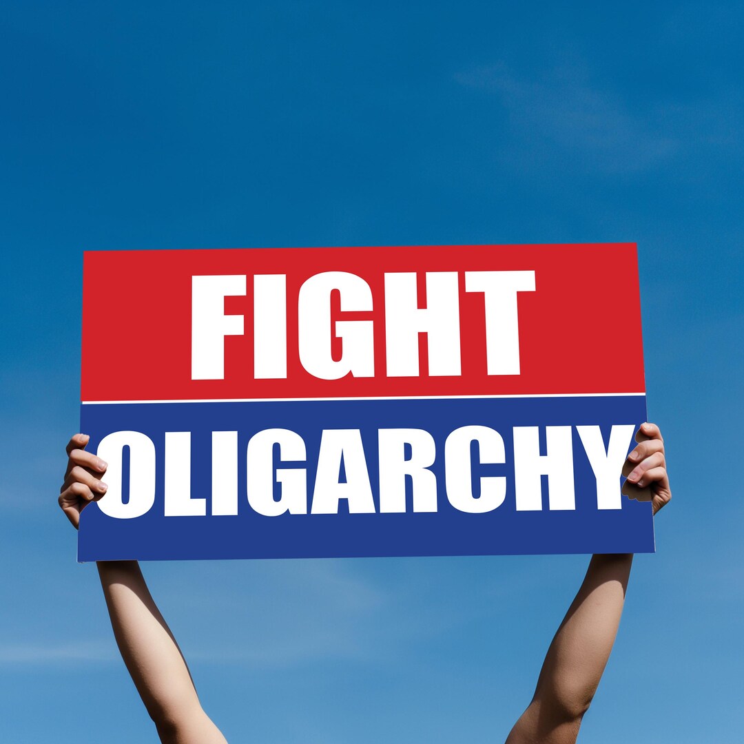 Fight Oligarchy 17x11 Printable Protest Sign - Etsy