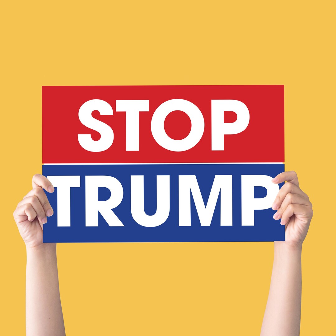 Stop Trump | Printable Large PROTEST Sign | Great Protest Poster | Anti ...