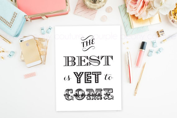 The Best is yet to Come Sign Poster Printable Wedding DIY | Etsy