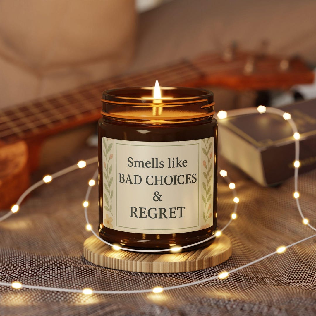 Humorous Scented Soy Candle, Smells Like Bad Choices & Regret, Gift for ...