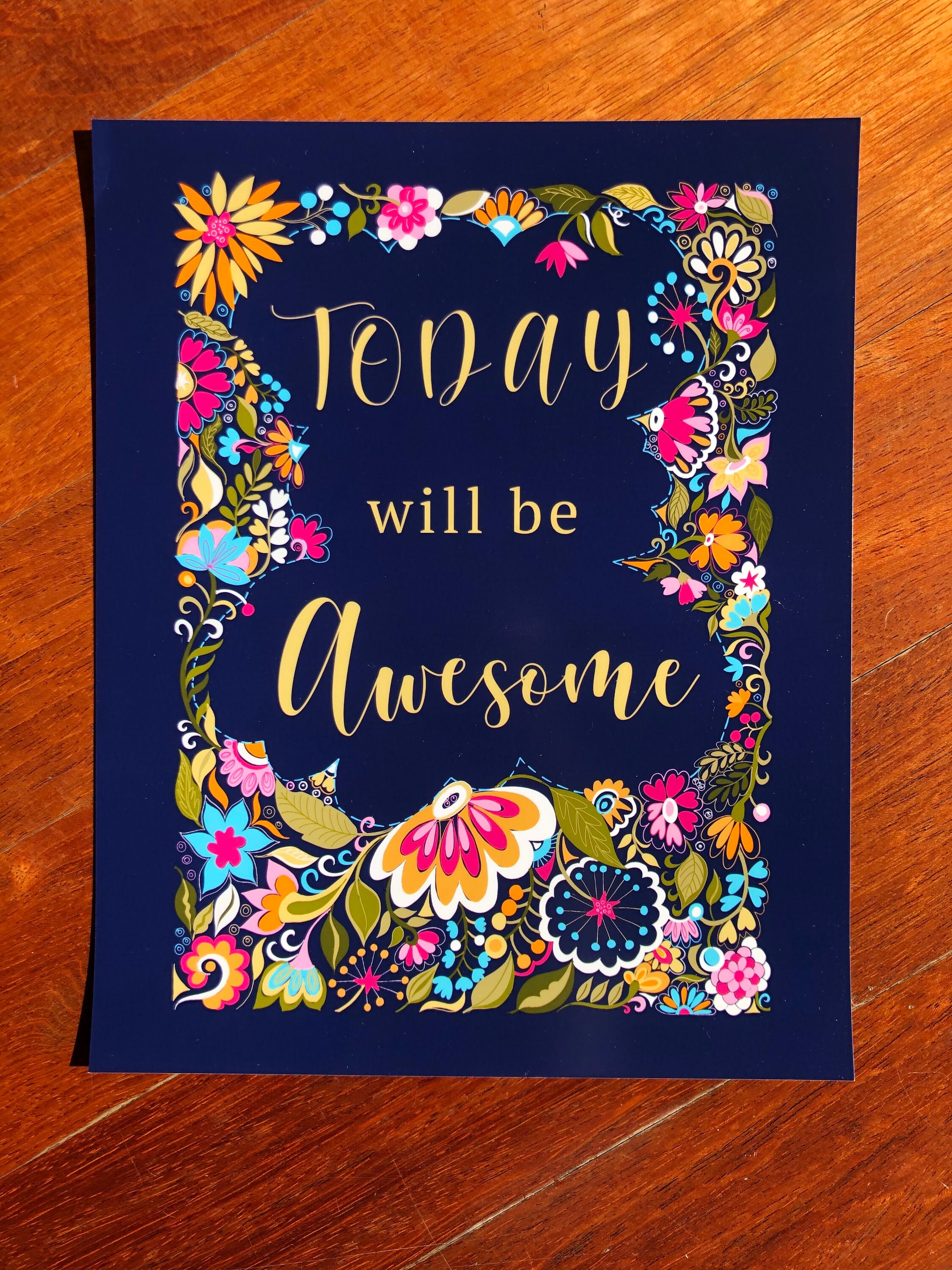 TODAY Will Be AWESOME Art PRINT Bright Wall Art, 8x10, Floral Design ...