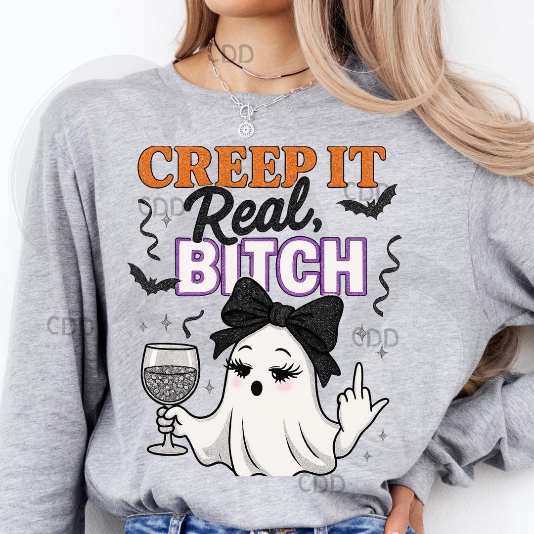 Creep It Real Png, Sassy Ghost Png, Halloween Wine Png, Funny Spooky ...