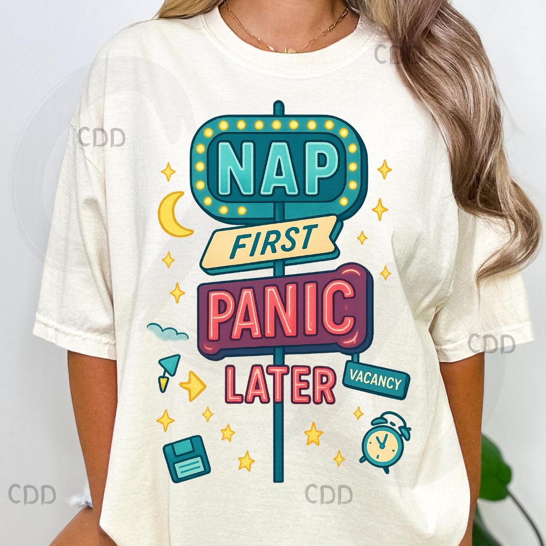 Nap First Panic Later Png, Funny Retro Sign Png, Mental Health Humor ...