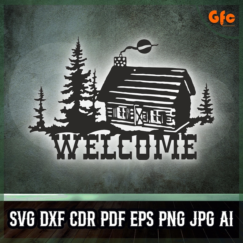 Cabin Welcome Sign DXF SVG - Mountain House Decor - Laser, Cnc Cut ...