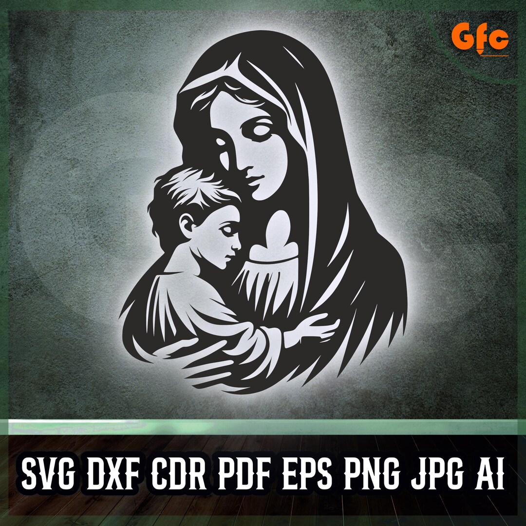 Virgin Mary and Child DXF SVG – Cricut, Laser Cutting, CNC Engraving ...