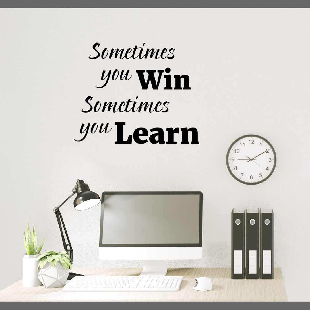 Motivational Vinyl Decal | Vinyl Wall Quote | Sometimes You Win ...