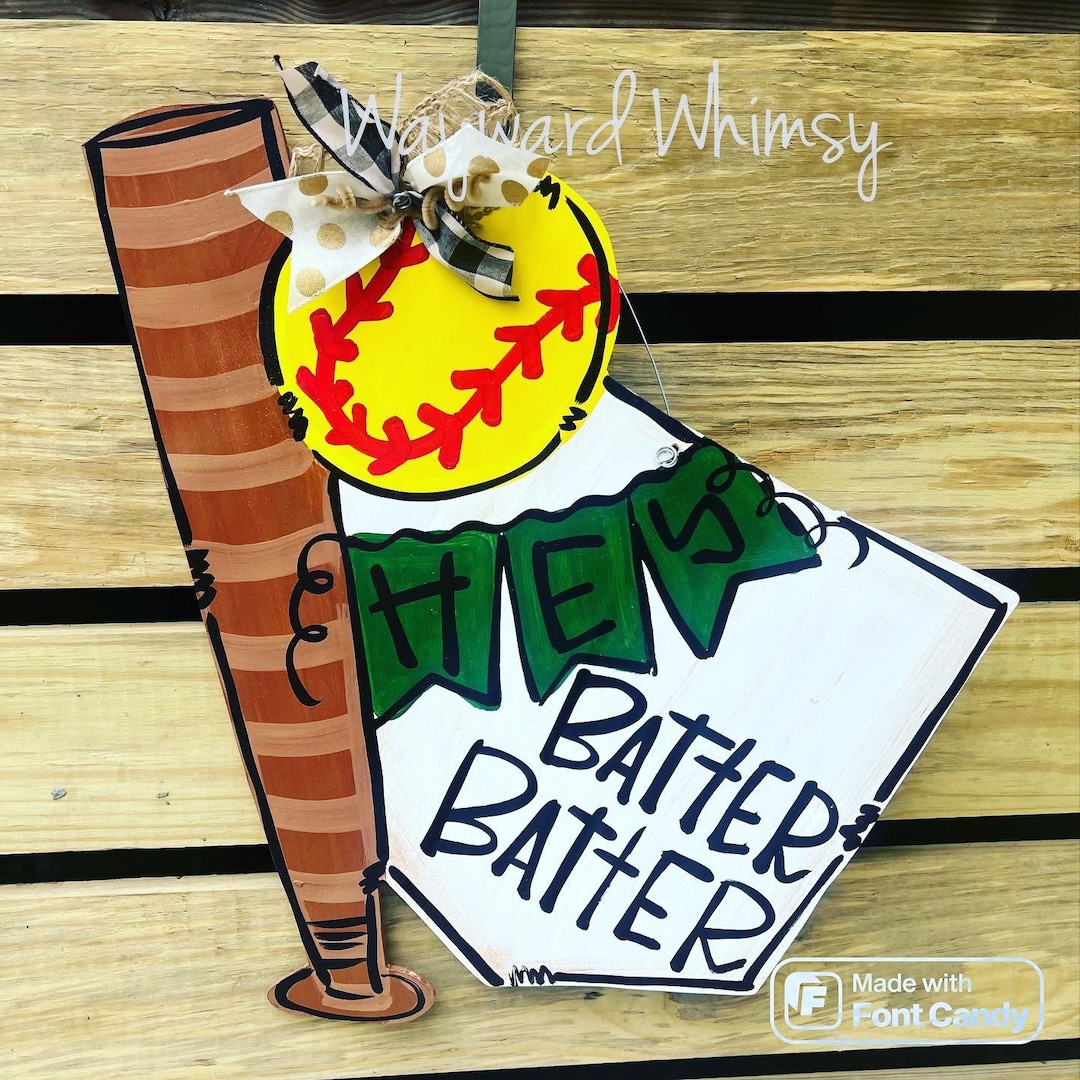 Hey Batter Batter Softball Custom for You Wood Cut Out Door Hanger - Etsy