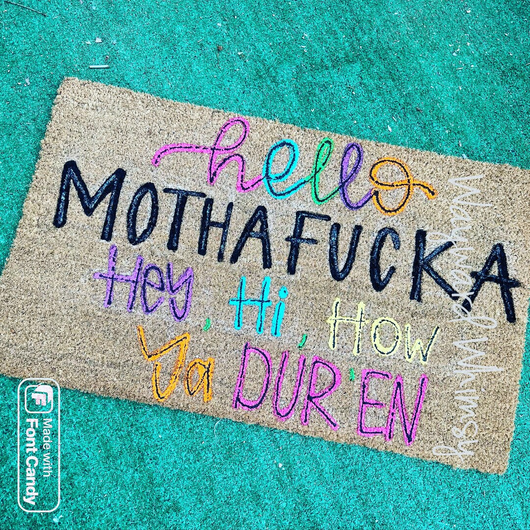 Painted Coir Doormat- Hey, Hi, How Ya Dur’en- 30x17- Porch Mat- Front ...