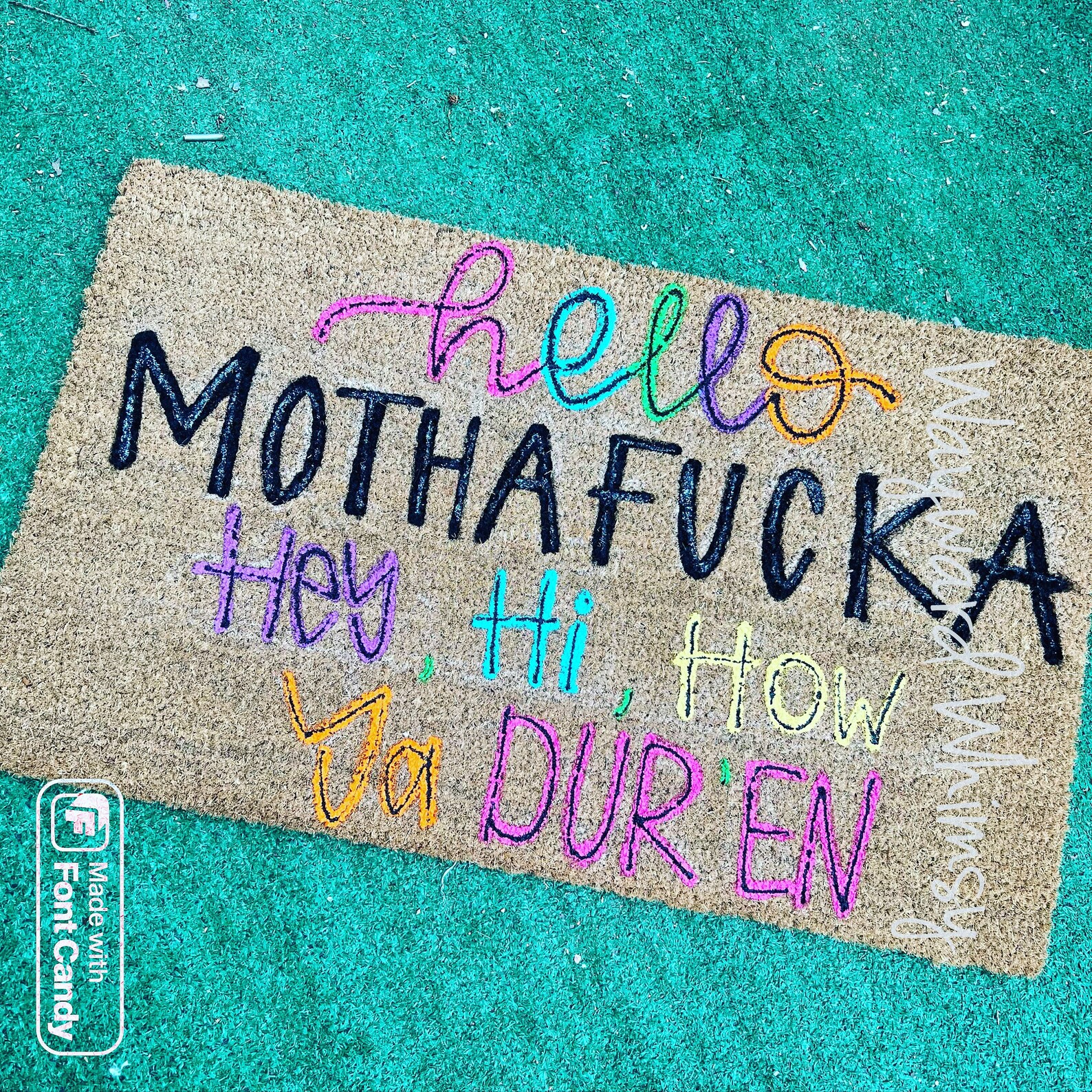 Painted Coir Doormat- Hey, Hi, How Ya Dur’en- 30x17- Porch Mat- Front ...