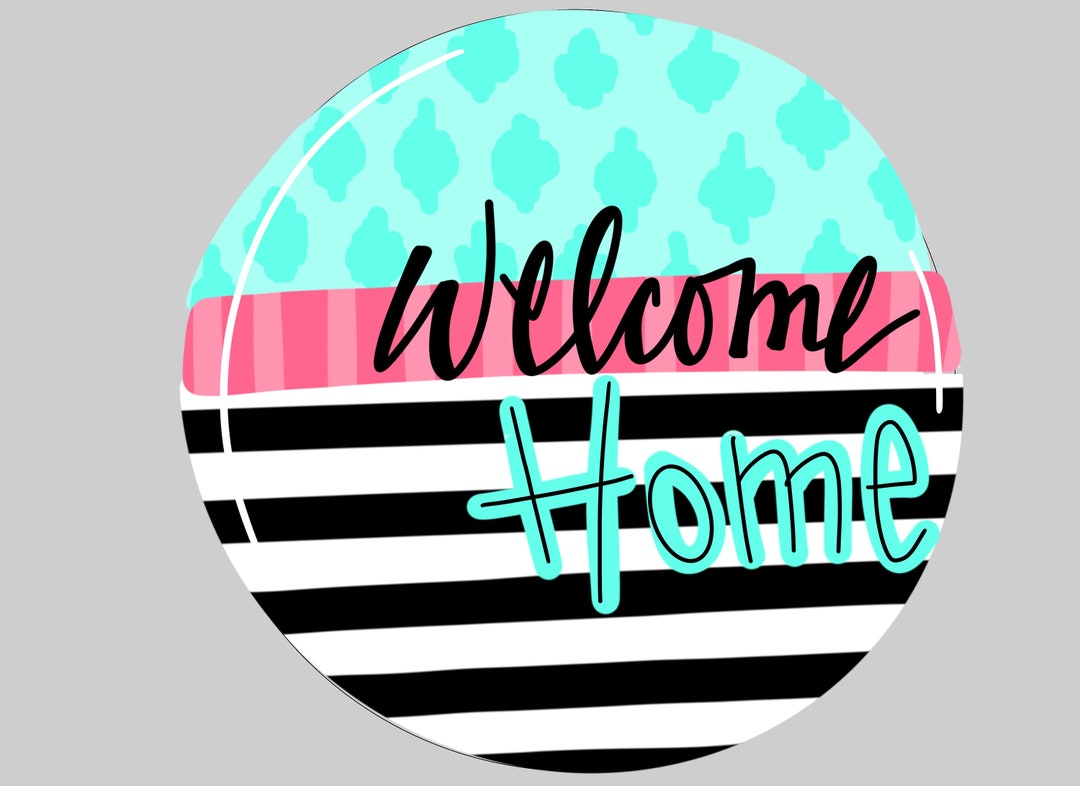 Welcome Home Circle Door Hanger Downloadable File Printable Template - Etsy