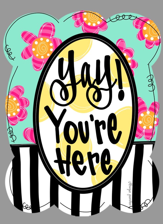 YAY You're Here Hanger Downloadable File Printable | Etsy