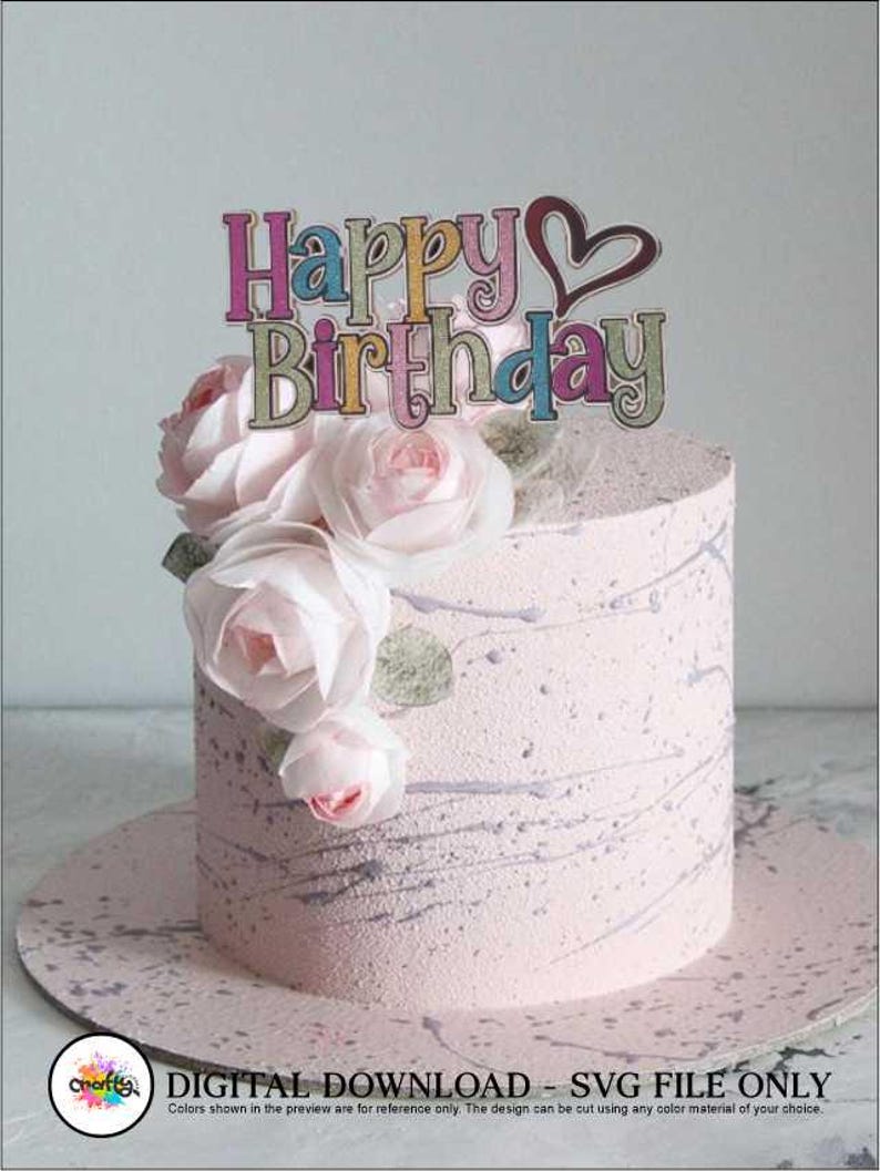 Happy Birthday Cake Topper SVG File: DIY Party Decor (digital Download ...