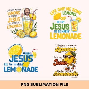Life Gave Me Some Lemons but My Jesus He Be Making Lemonade Bundle Png ...