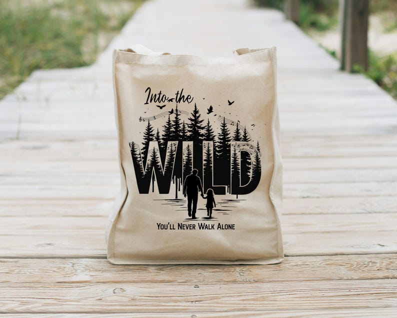 Into the Wild – Father & Daughter Design PNG | You'll Never Walk Alone ...