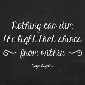 Maya Angelou Quote Wall Art Printable Nothing Can Dim the Light - Faux ...