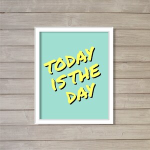 Today is the Day Wall Art Printable Neon Blue Turquoise Retro 80s ...