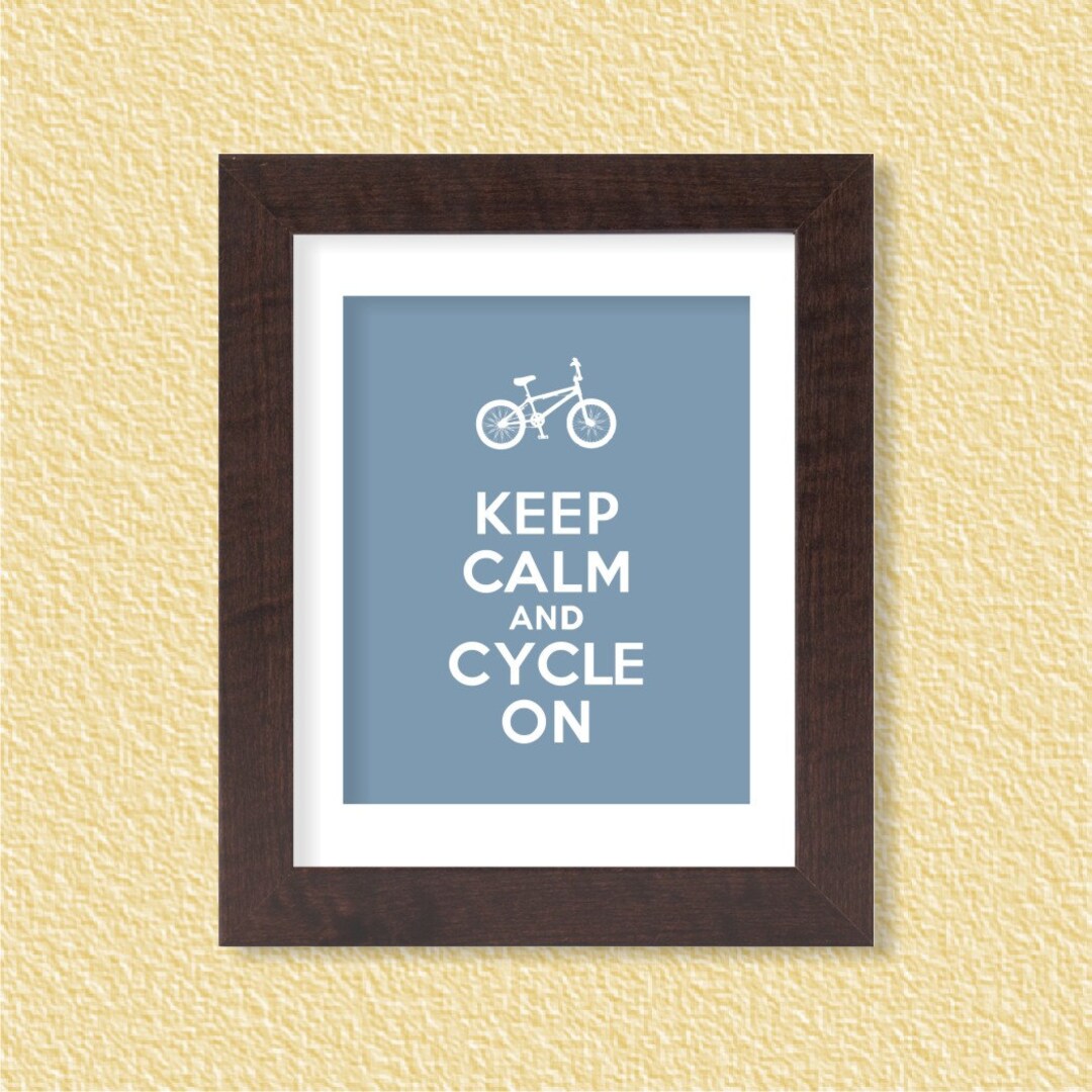 Keep Calm and Cycle on - Blue - 8x10 - Instant Download, Cyclist ...