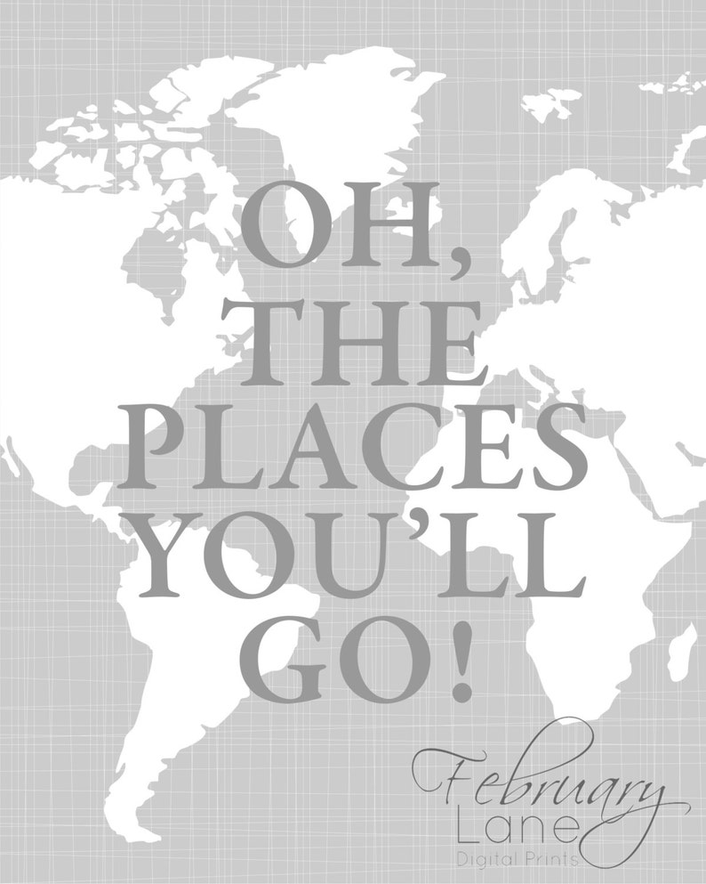 Oh, the Places You'll Go! Wall Art Printable - 8x10 - Atlas Map Travel ...