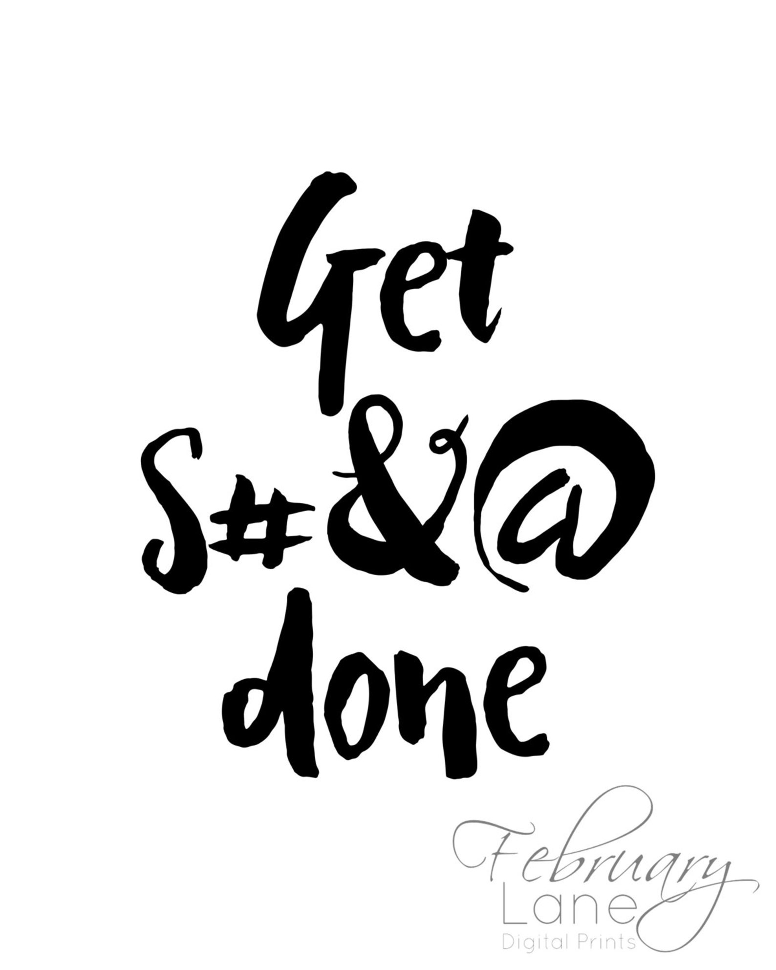 Get S& Done Wall Art Printable 8x10 Black and White - Etsy