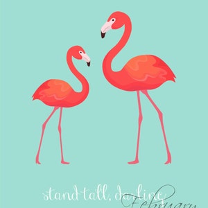 Stand Tall, Darling- Flamingos Wall Art Printable -turquoise Blue 8x10 ...