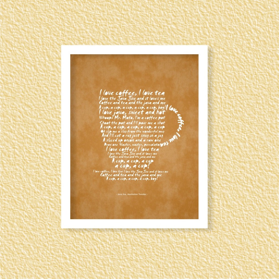I Love Coffee Printable -8x10- Java Jive Song Lyrics Manhattan Transfer ...
