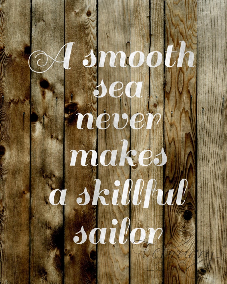 A Smooth Sea Never Makes a Skillfull Sailor Motivational Quote - Etsy