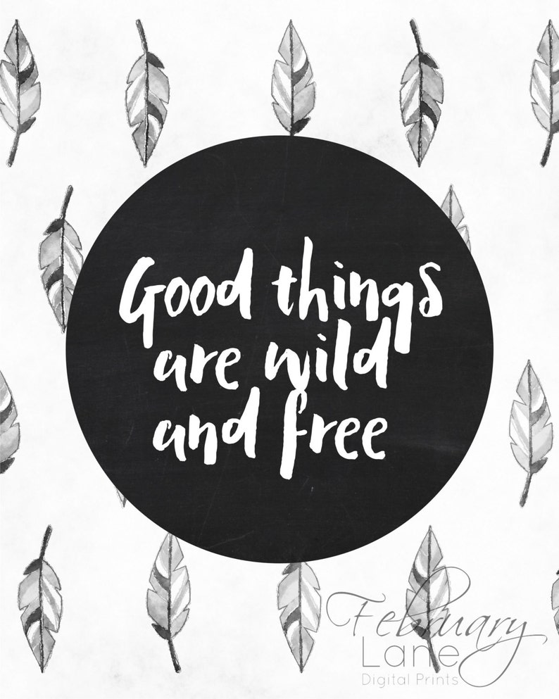 Good Things are Wild and Free Wall Art Printable 8x10 | Etsy