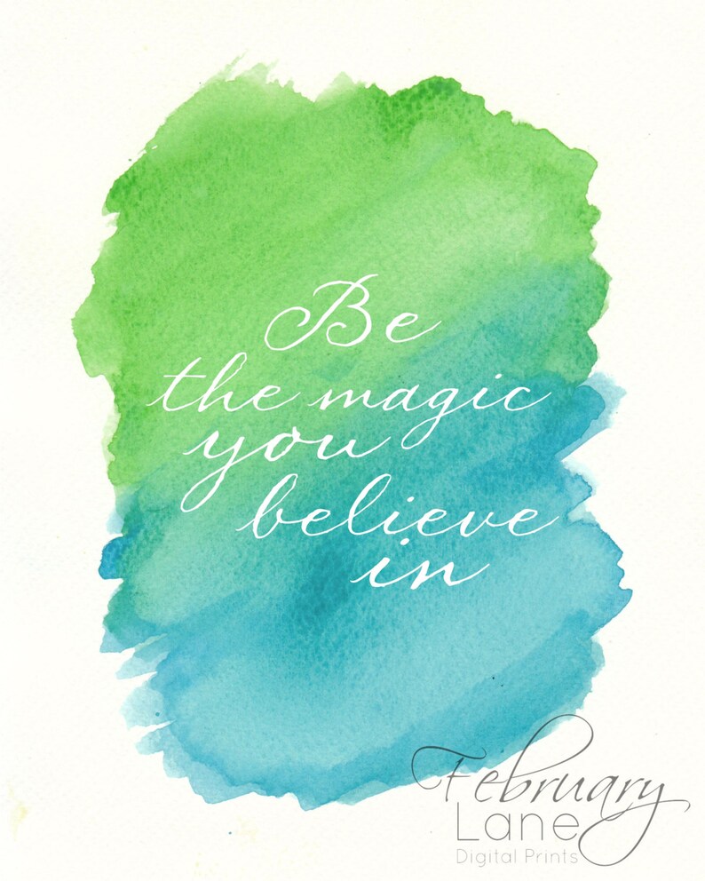 Be the Magic You Believe In 8x10 Blue/Green Instant Download | Etsy