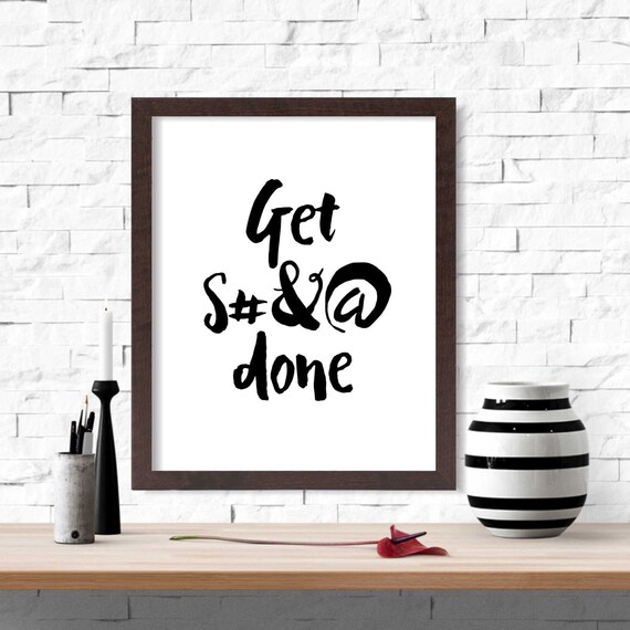 Get S& Done Wall Art Printable 8x10 Black and White | Etsy