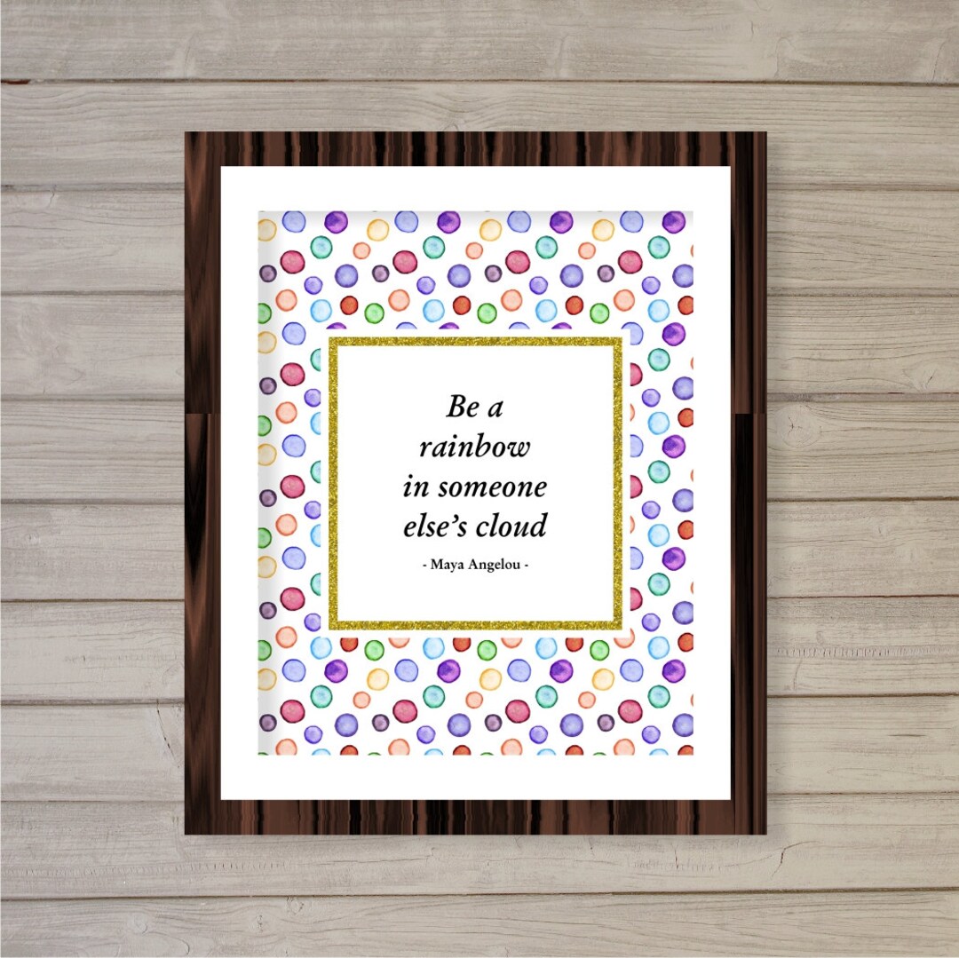 Be A Rainbow Maya Angelou Quote Wall Art Printable 8x10- Instant ...