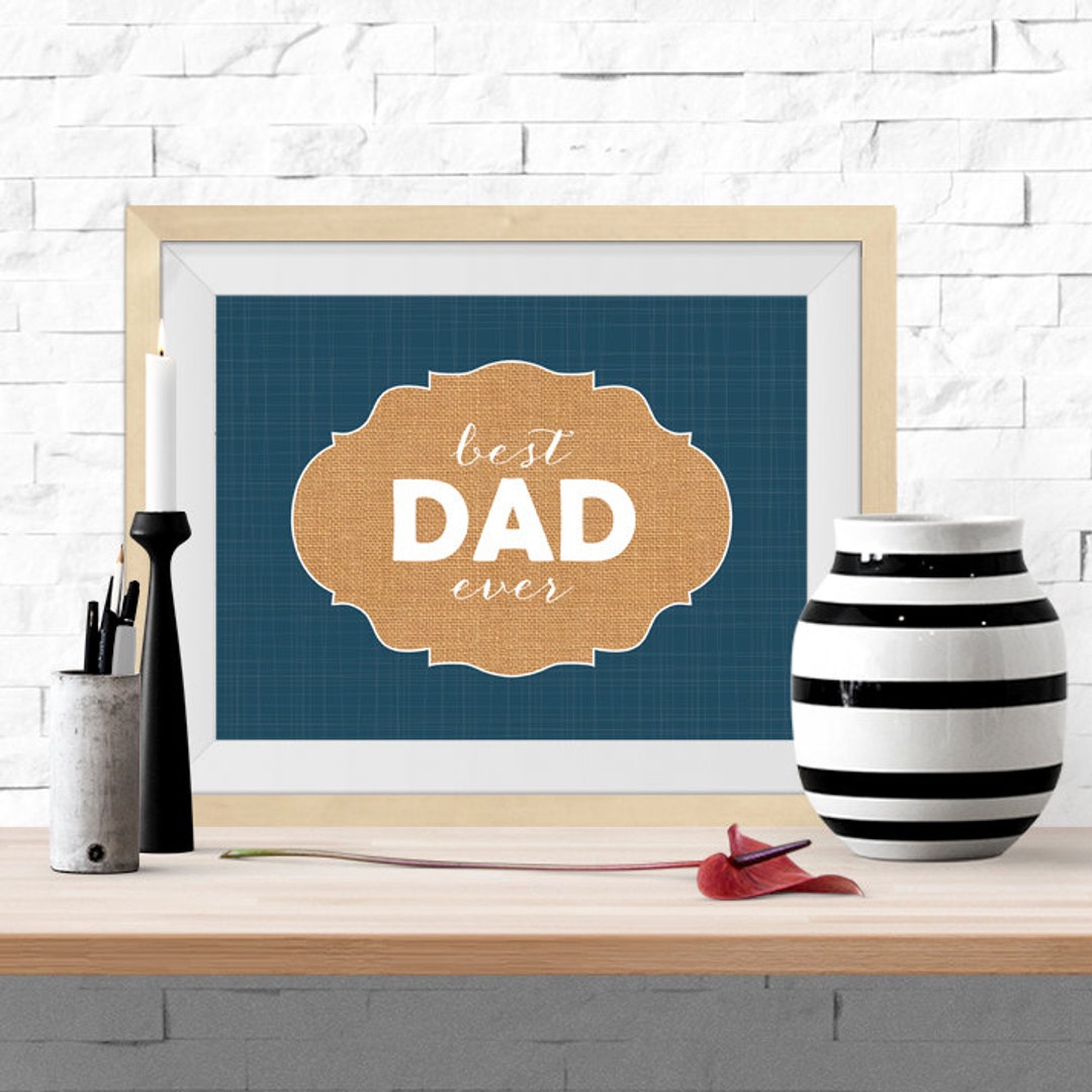 Best Dad Ever Instant Download Printable Wall Art - Fathers Day Gift ...