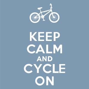 Keep Calm and Cycle on - Blue - 8x10 - Instant Download, Cyclist ...