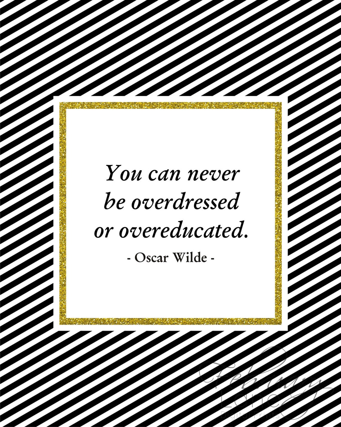You Can Never Be Overdressed Oscar Wilde Quote Wall Art Printable 8x10 ...