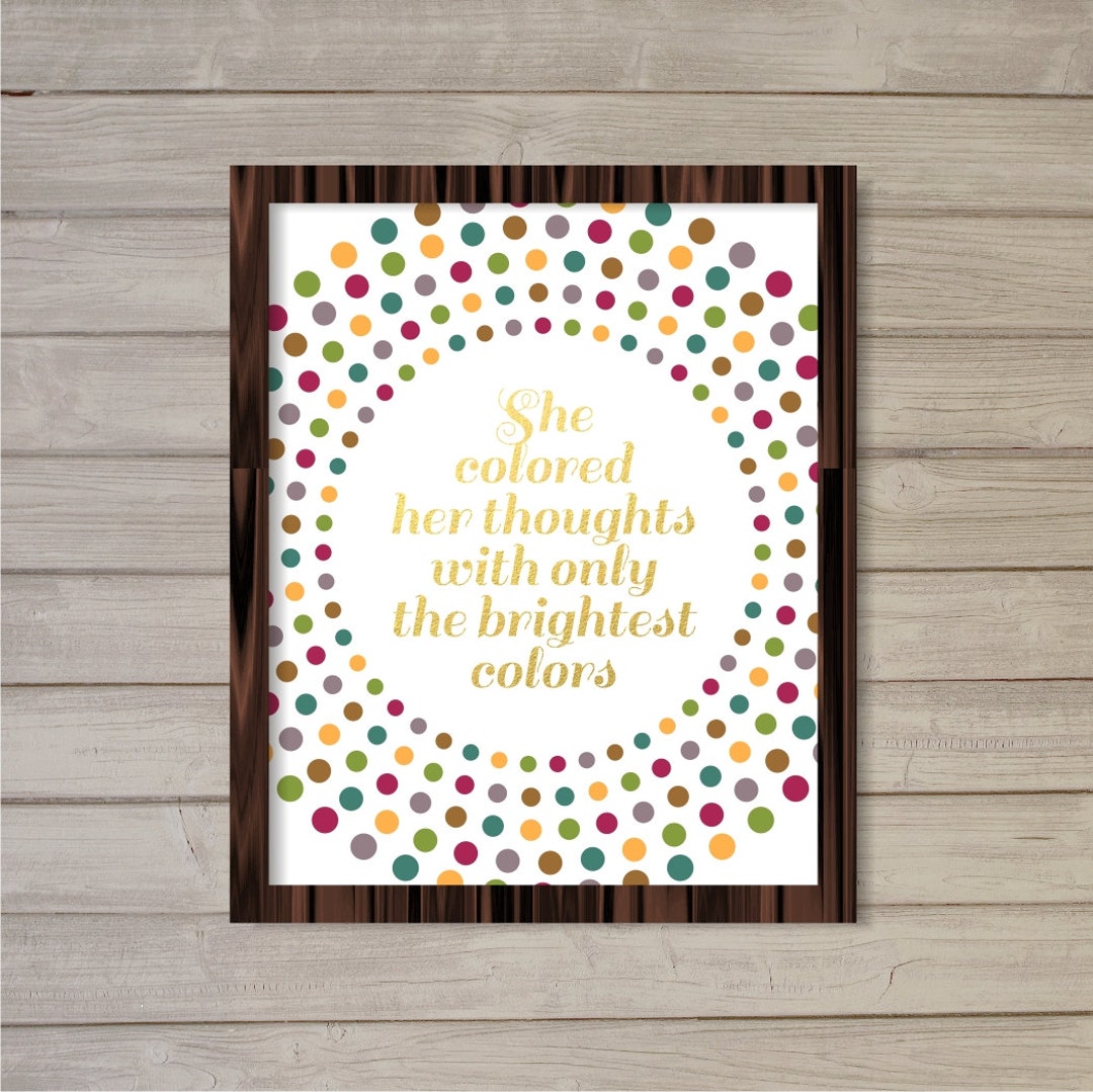 She Colored Her Thoughts With the Brightest Colors -8x10 - Multi Color ...