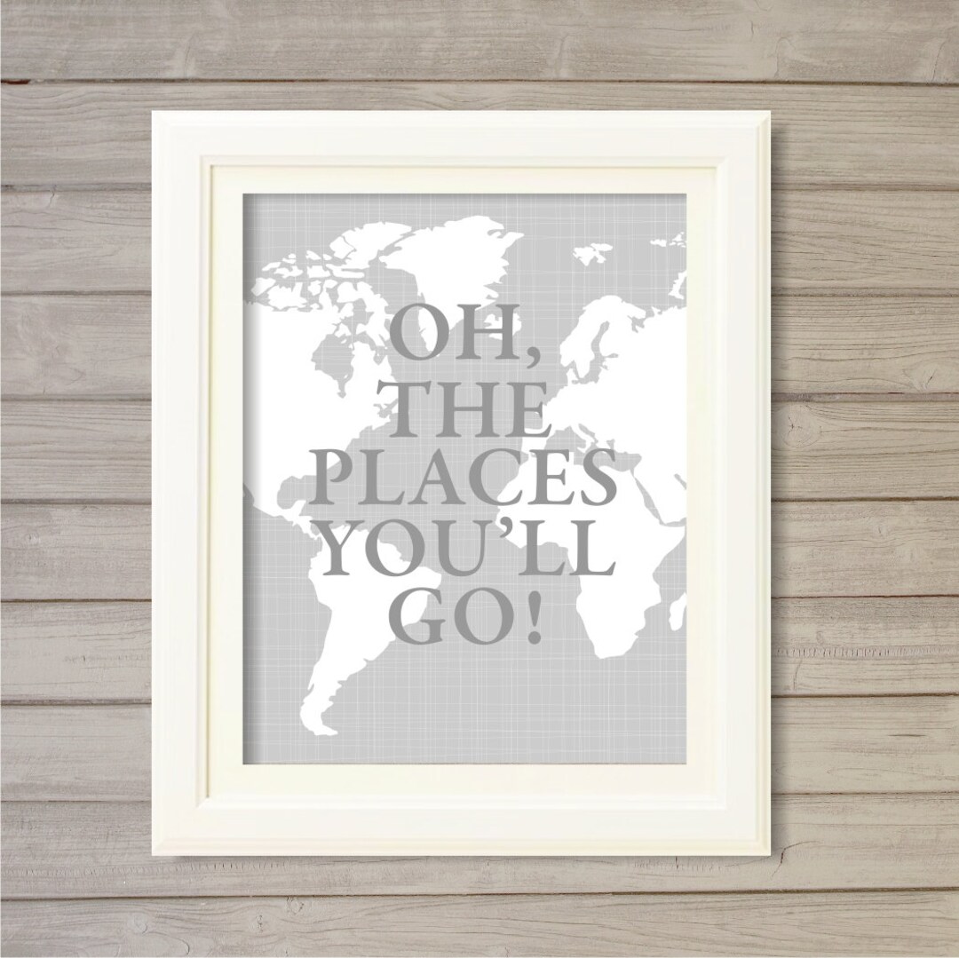 Oh, the Places You'll Go! Wall Art Printable - 8x10 - Atlas Map Travel ...