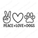 Peace Love Dogs SVG PNG | Dog Lover Sublimation Design | Paw Print Pet ...