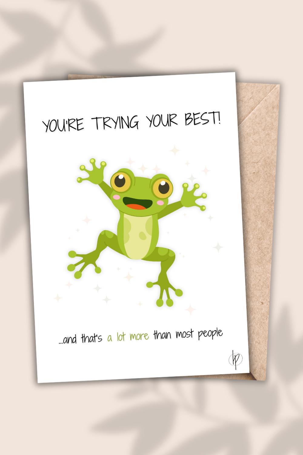 Funny Frog Printable Card | "you're Trying Your Best" Encouragement ...