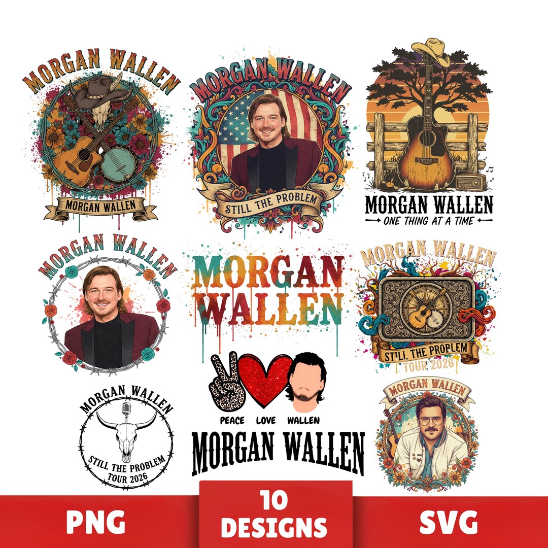 Morgan Wallen Still the Problem Tour SVG Designs, Tour 2026 Shirt PNG ...