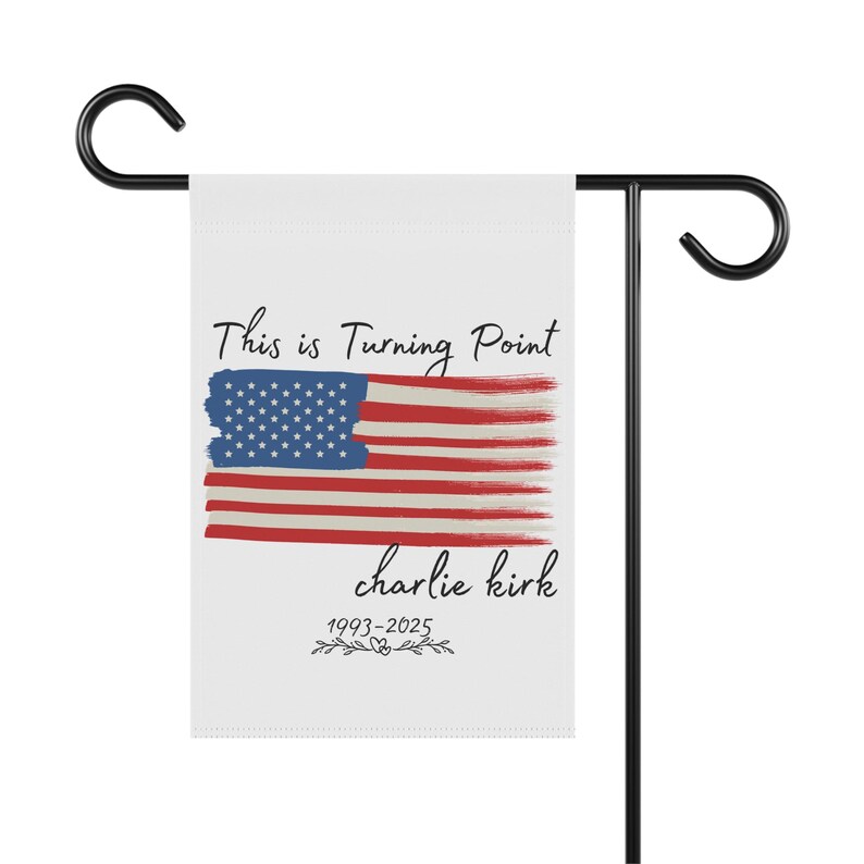 Charlie Kirk Memorial Garden Banner Turning Point Tribute - American ...